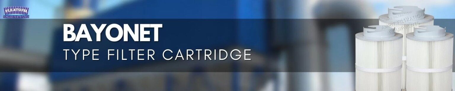 Bayonet Type Filter Cartridge Manufacturer & Supplier - Indian Filters