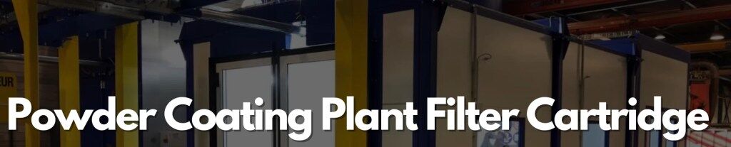 Powder Coating Plant Filter Cartridge - Indian Filters